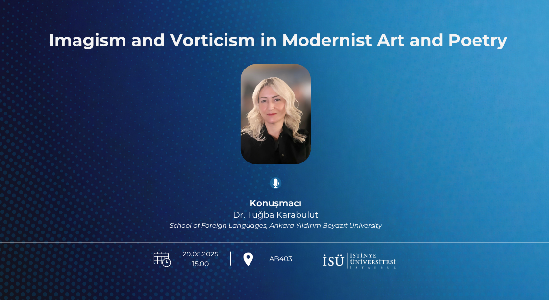 Imagism and Vorticism in Modernist Art and Poetry | İstinye Üniversitesi