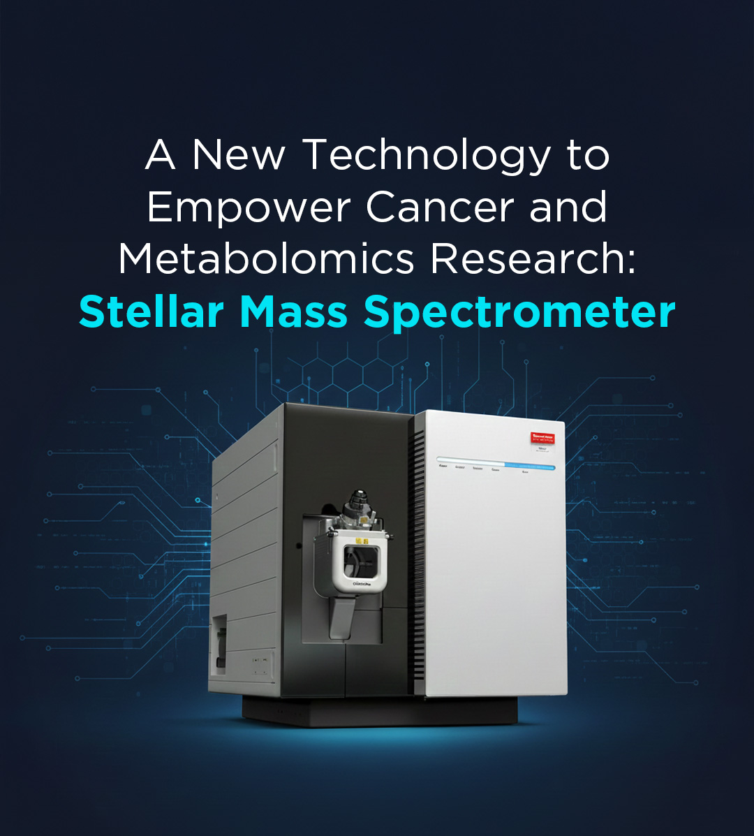 New Technology to Boost Cancer and Metabolomics Research: Stellar Mass Spectrometer | İstinye ...
